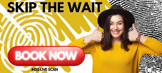 LIVE SCAN FOR IHSS PROVIDERS